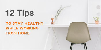 12 Tips to Stay Healthy While Working From Home – Super Pop